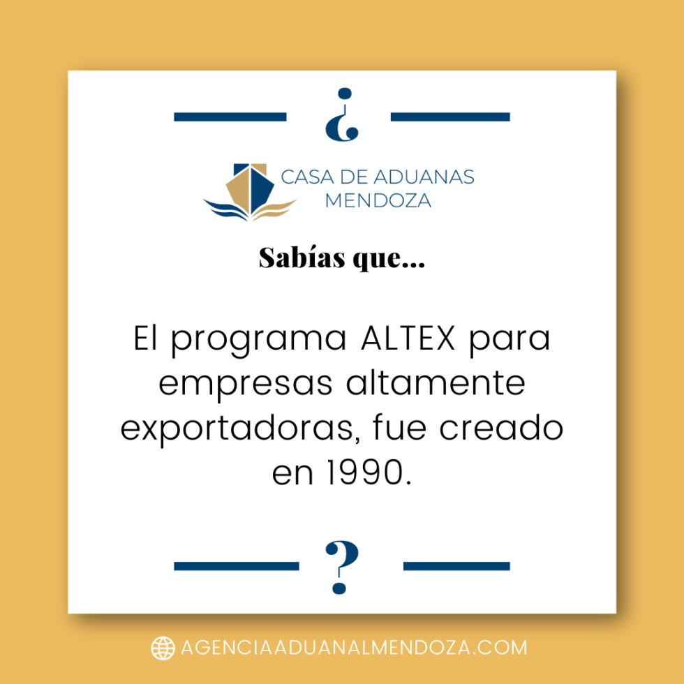 El programa ALTEX para empresas altamente exportadoras, fue creado en ...